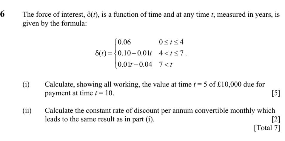 Solved 6 The force of interest, 8(t), is a function of time | Chegg.com