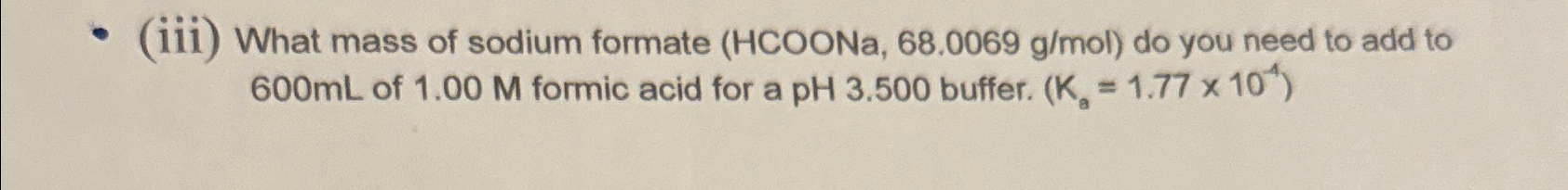 Solved (iii) ﻿What mass of sodium formate | Chegg.com