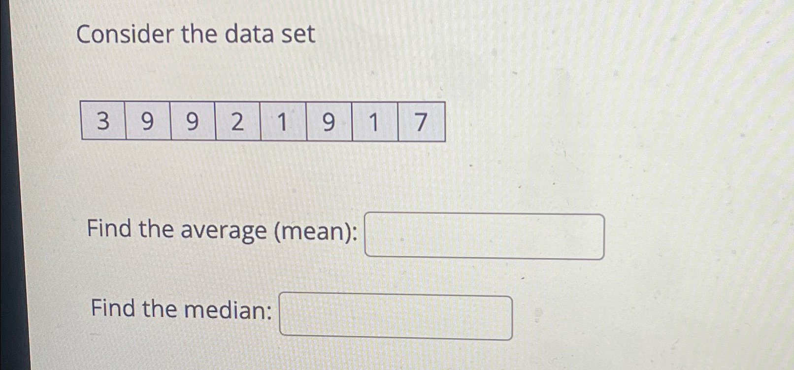 Solved Consider the data set\table[[3,9,9,2,1,9,1,7]]Find | Chegg.com