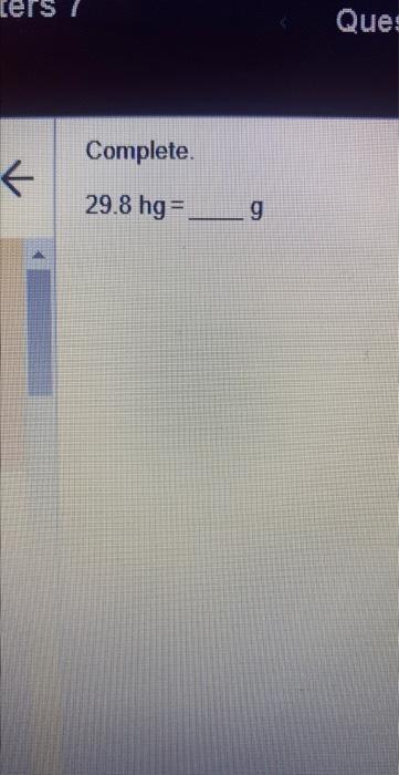 Solved Complete. 29.8hg= g | Chegg.com