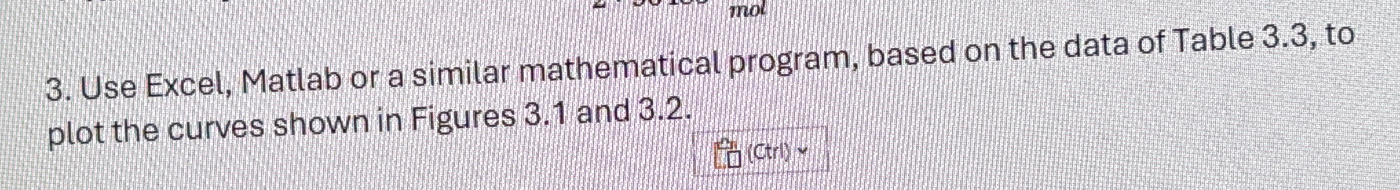 Solved Use Excel, Matlab or a similar mathematical program, | Chegg.com Solved Use Excel, Matlab or a similar mathematical program, | Chegg.com