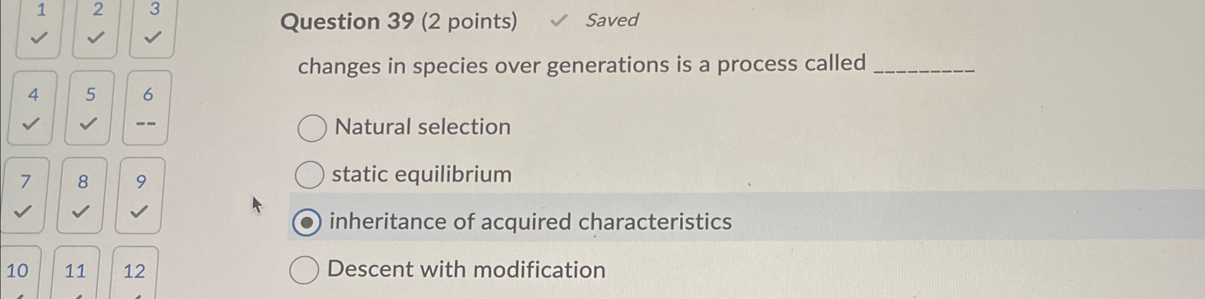 Solved Question 39 (2 ﻿points)Savedchanges in species over | Chegg.com