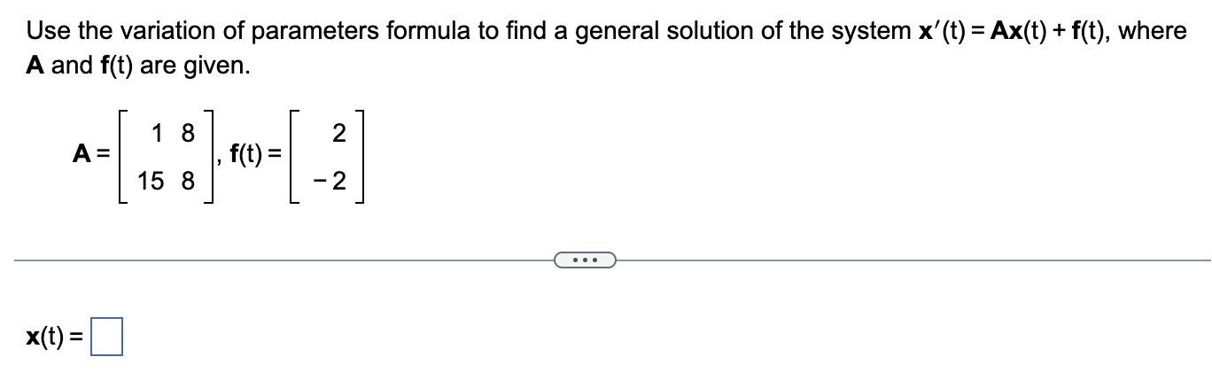 Solved Use the variation of parameters formula to find a | Chegg.com