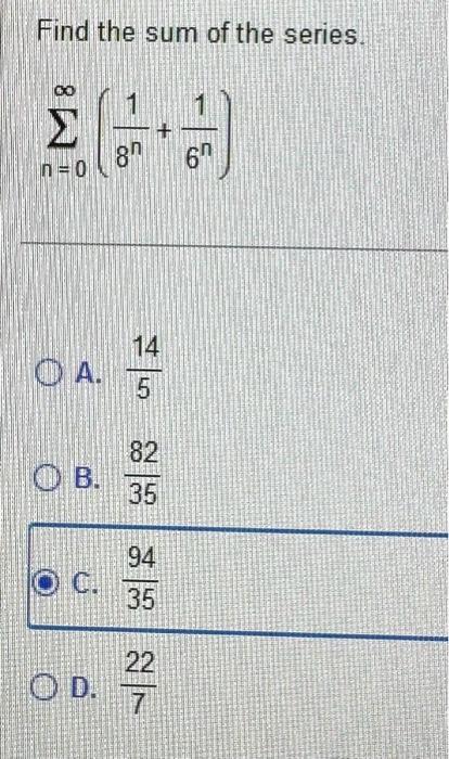 Solved Find the sum of the series. > n=0 8" 6" 14 OA. 5 OB. | Chegg.com