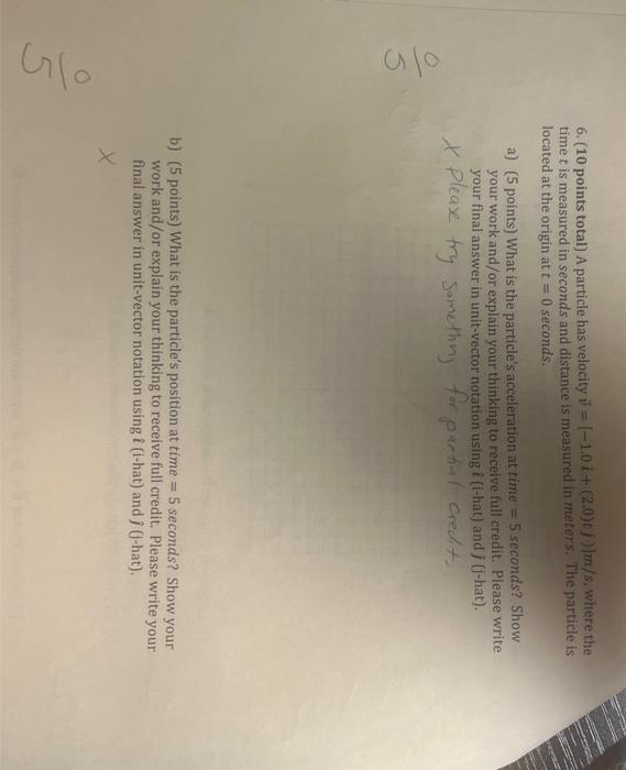 Solved 6. (10 points total) A particle has velocity | Chegg.com