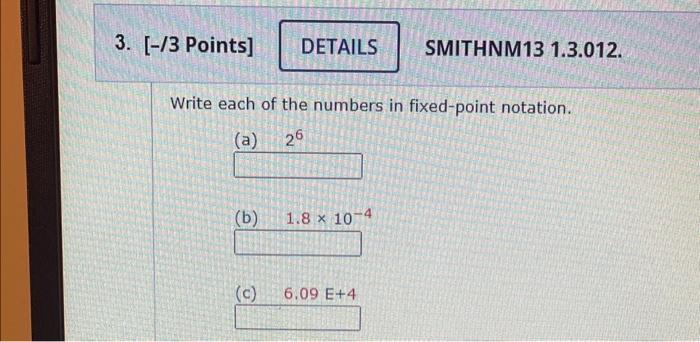 Solved Write each of the numbers in fixed-point notation. | Chegg.com
