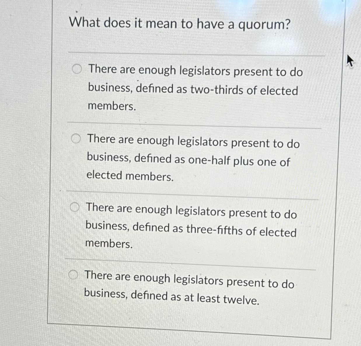 Solved What does it mean to have a quorum?There are enough | Chegg.com