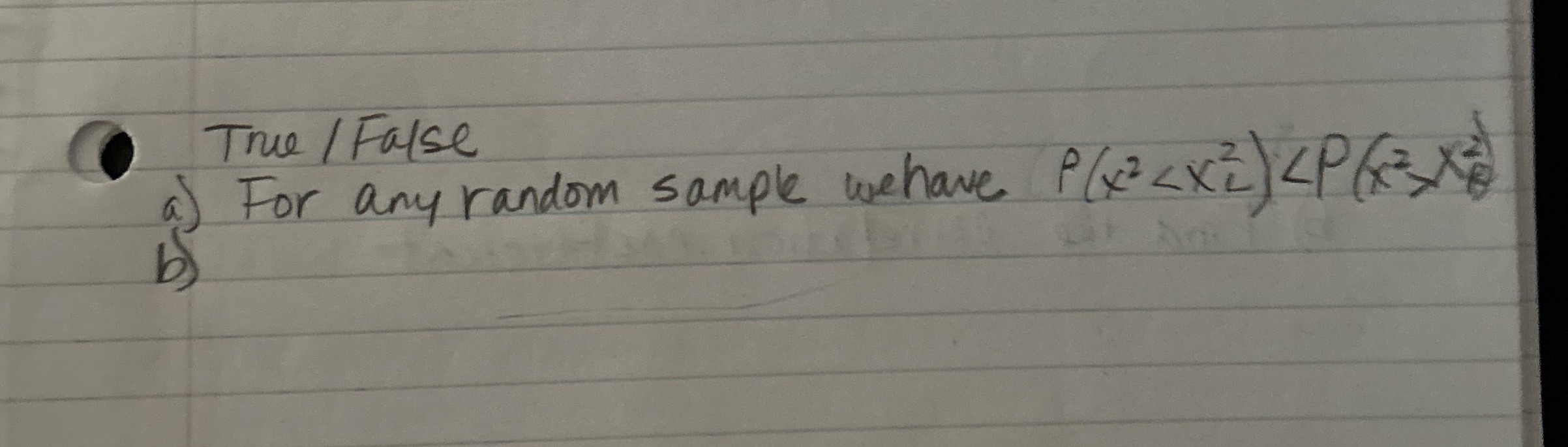 True / ﻿Falsea) ﻿For amy random sample we have | Chegg.com