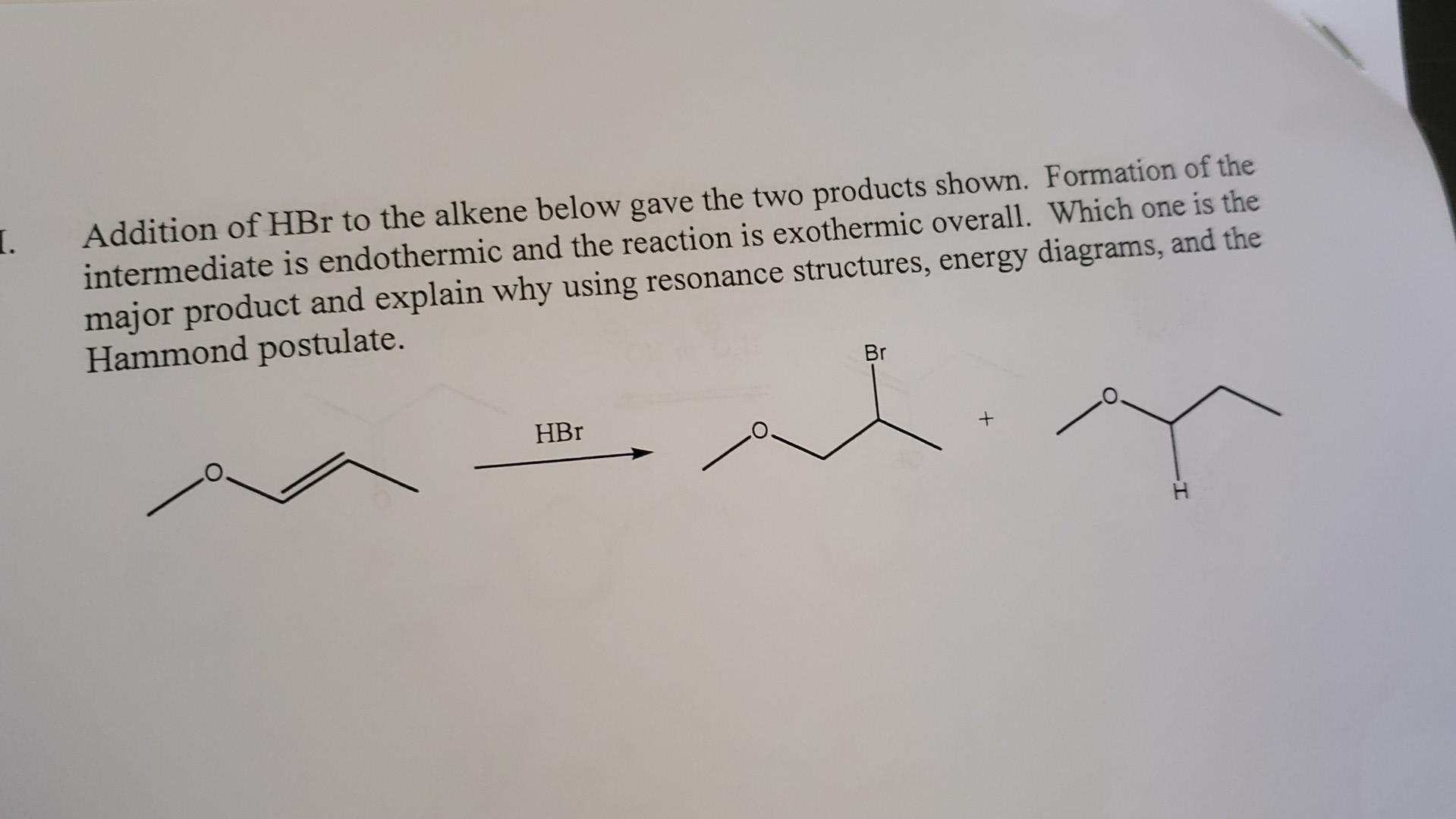 Solved Addition of HBr to the alkene below gave the two | Chegg.com