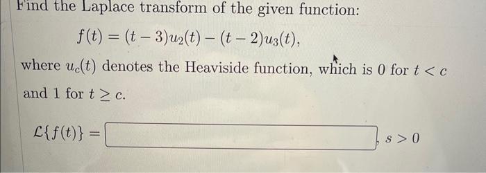 Solved Find the Laplace transform of the given function: | Chegg.com
