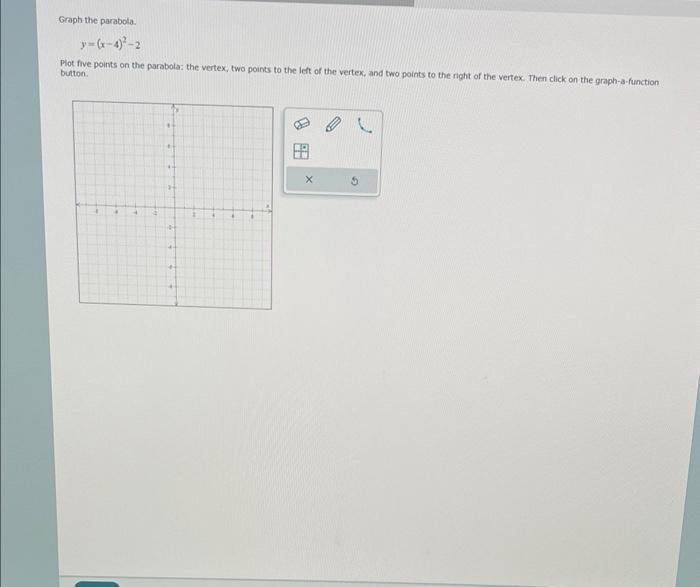 Solved Graph the parabola. y=(x−4)2−2 Plot five points on | Chegg.com