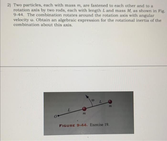 Solved 2) Two particles, each with mass m, are fastened to | Chegg.com