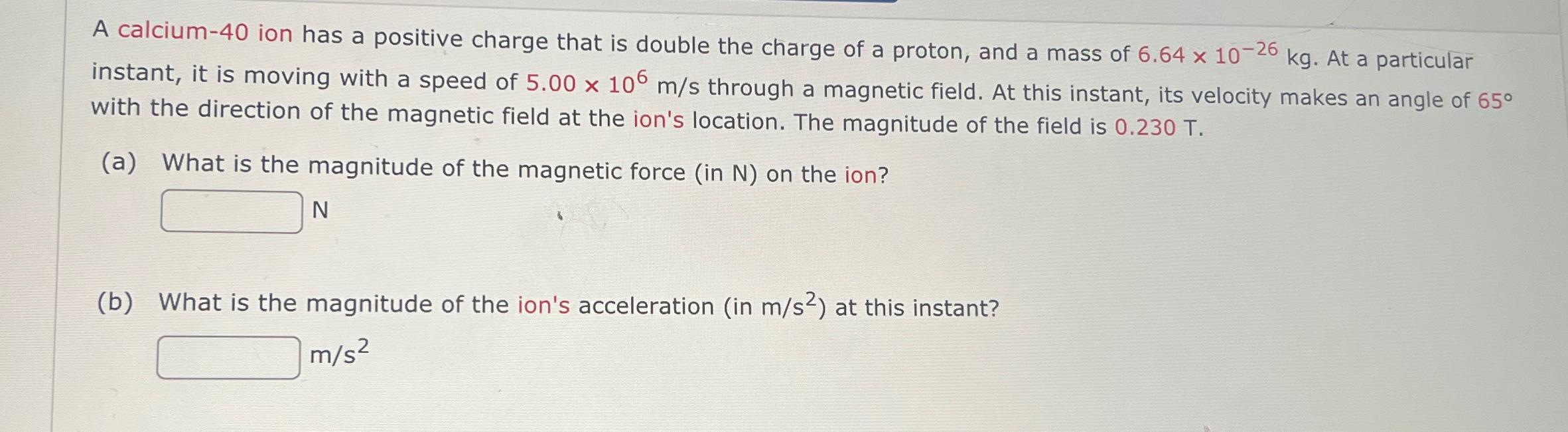 Solved A calcium-40 ﻿ion has a positive charge that is | Chegg.com
