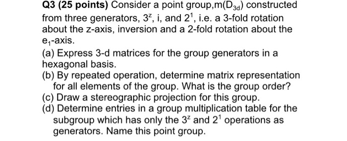 Q3 (25 points) Consider a point group,m(D3a) | Chegg.com