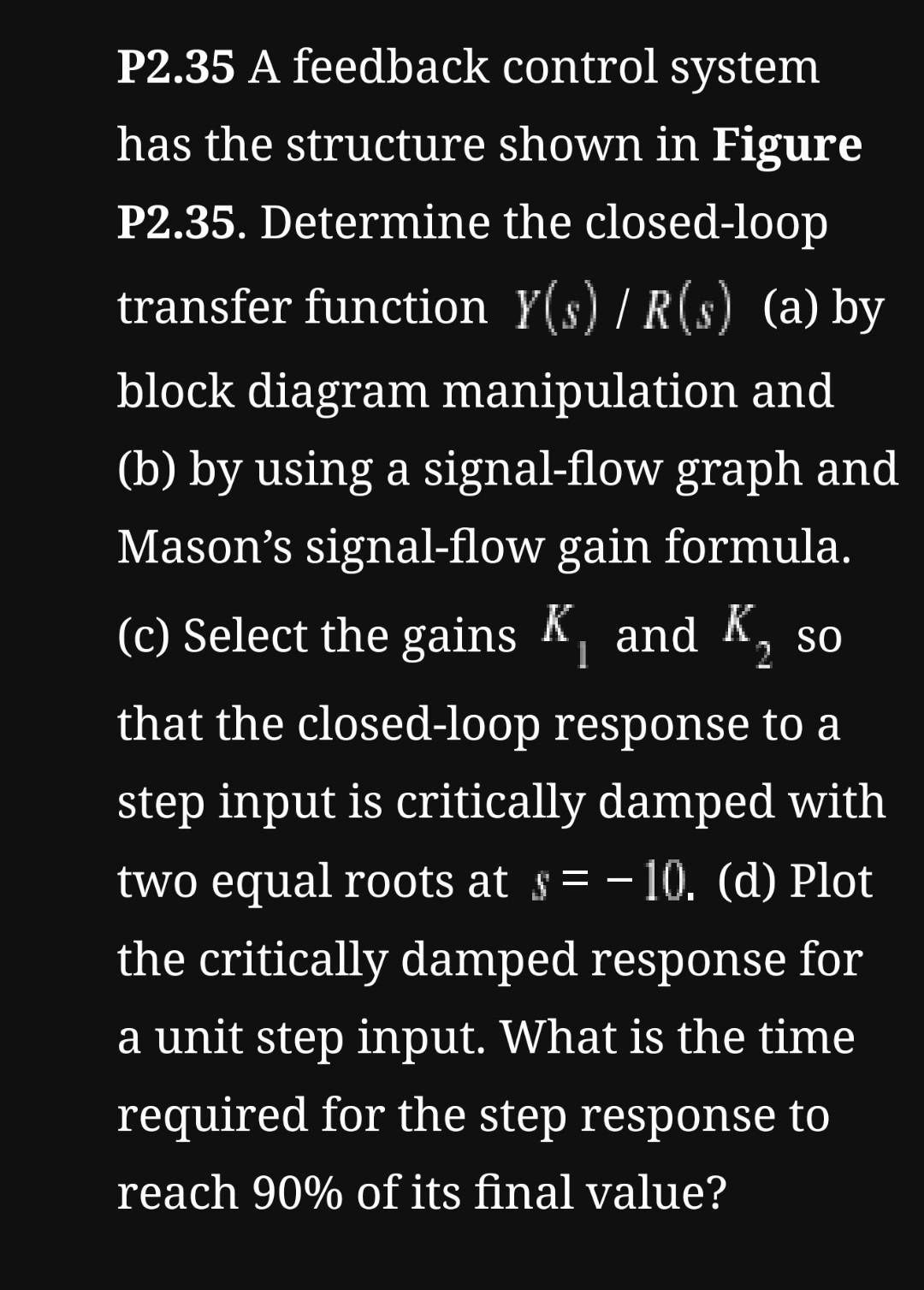 Solved P2.35 A feedback control system has the structure | Chegg.com