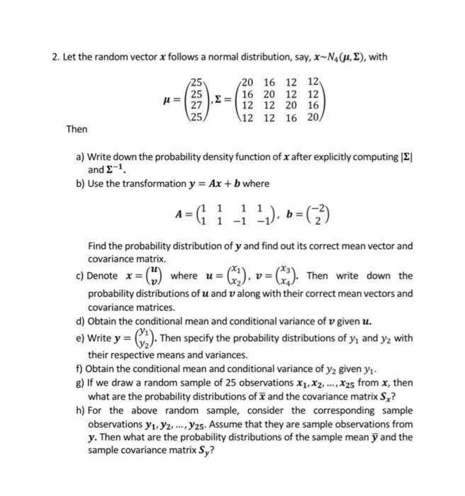 Solved 2. Let the random vector x follows a normal | Chegg.com