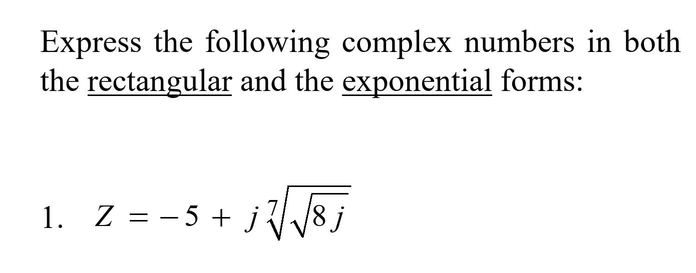 Solved Express the following complex numbers in both the | Chegg.com