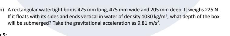 Solved A rectangular watertight box is 475 mm long, 475 mm | Chegg.com
