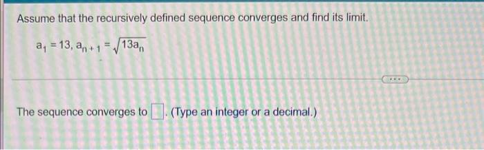 Solved Assume that the recursively defined sequence | Chegg.com