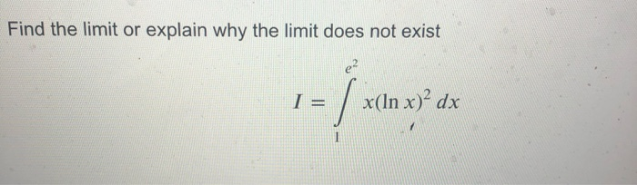 Solved Find the limit or explain why the limit does not | Chegg.com