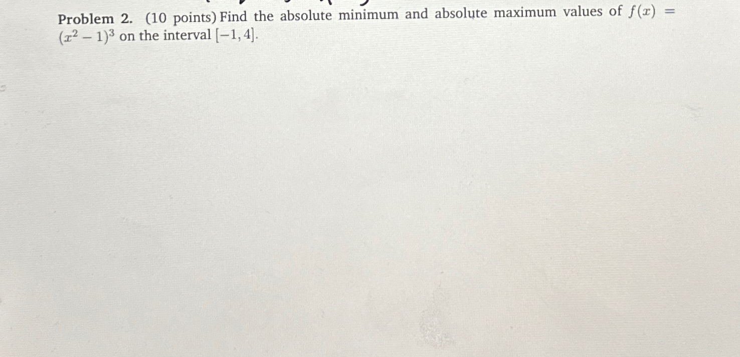 Solved Problem 2. (10 ﻿points) ﻿Find the absolute minimum | Chegg.com