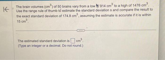Solved The brain volumes (cm3 ) of 50 brains vary from a low | Chegg.com