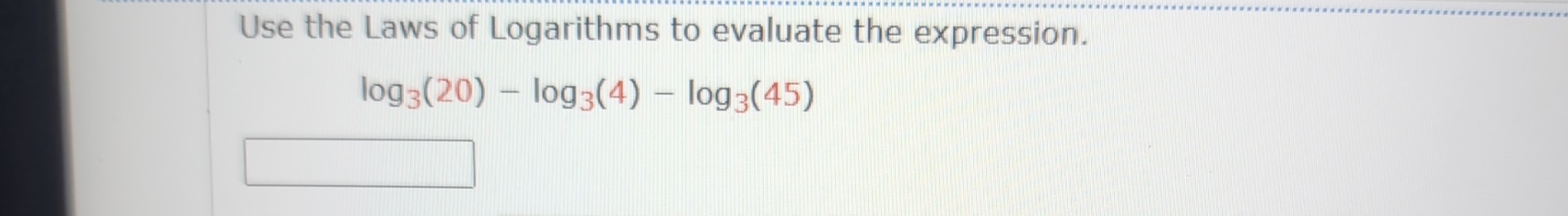 Solved Use the Laws of Logarithms to evaluate the | Chegg.com