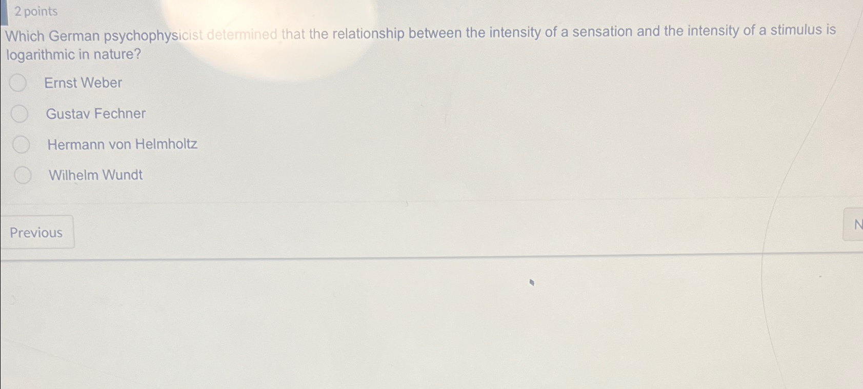 Solved 2 ﻿pointsWhich German psychophysicist determined that | Chegg.com