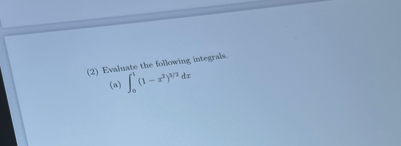 Solved (2) ﻿Evaluate the following | Chegg.com