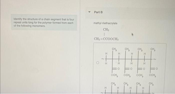 Solved Identify the structure of a chain segment that is | Chegg.com