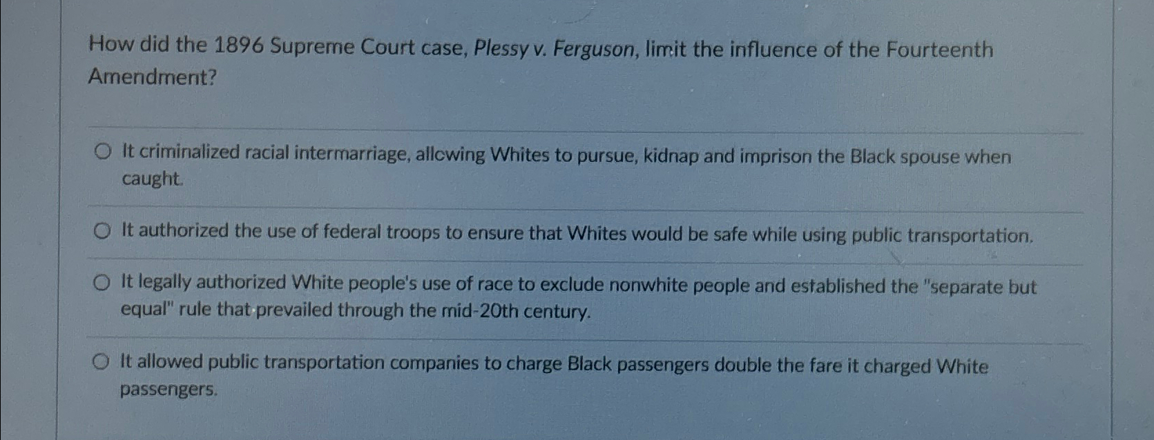 Solved How did the 1896 ﻿Supreme Court case, Plessy v. | Chegg.com