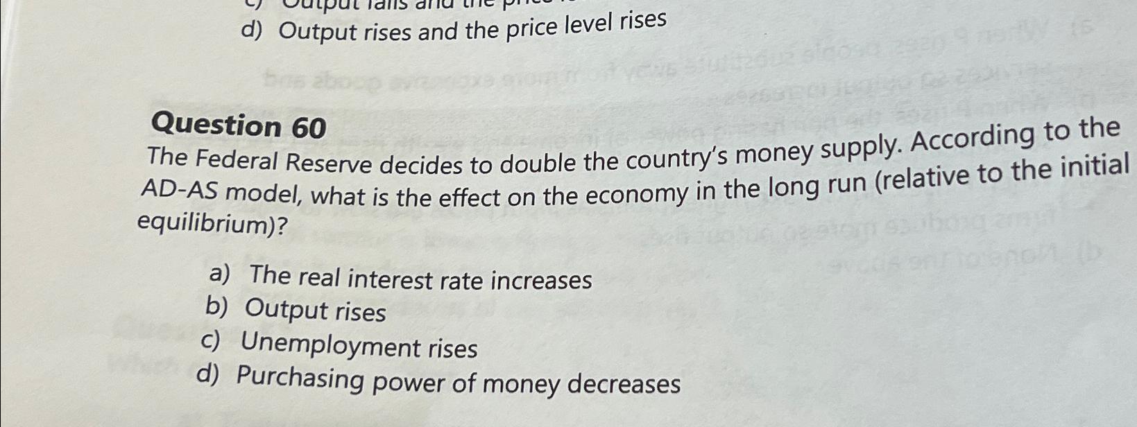 Solved d) ﻿Output rises and the price level risesQuestion | Chegg.com