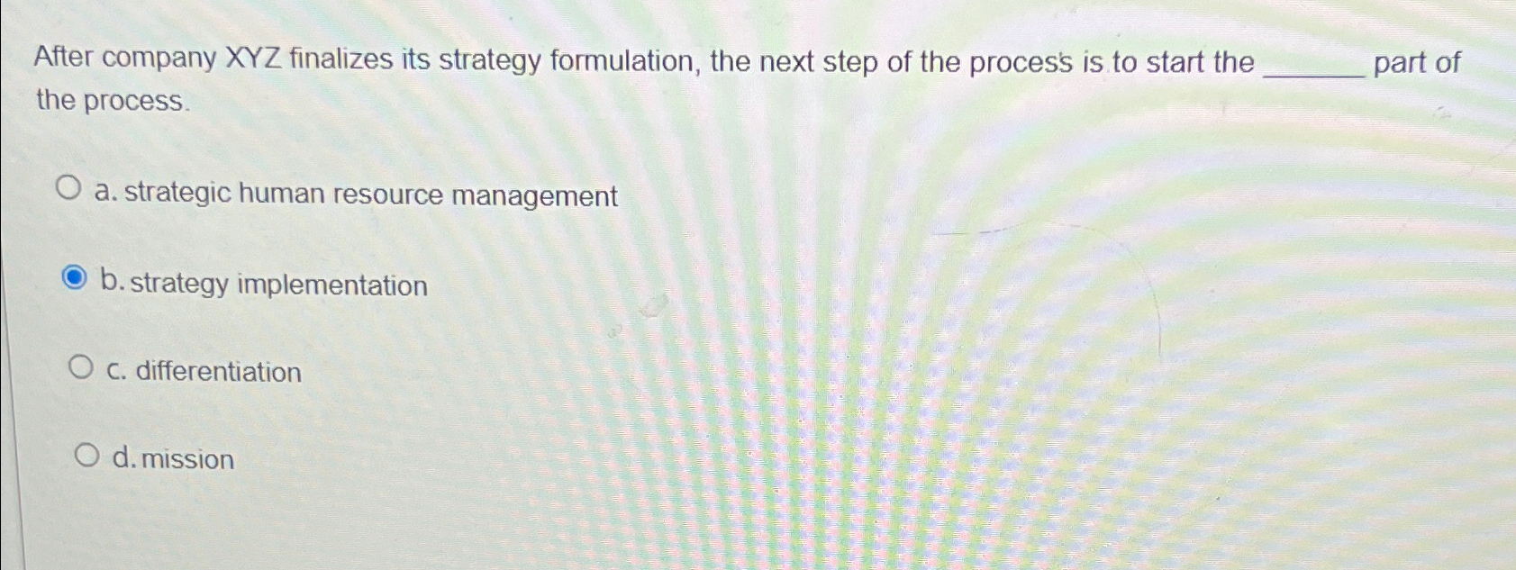 Solved After company XYZ finalizes its strategy formulation, | Chegg.com