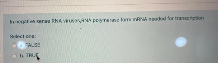 Solved In negative sense RNA viruses, RNA polymerase form | Chegg.com