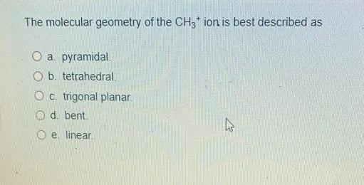 Solved The molecular geometry of the CH3 ion is best | Chegg.com