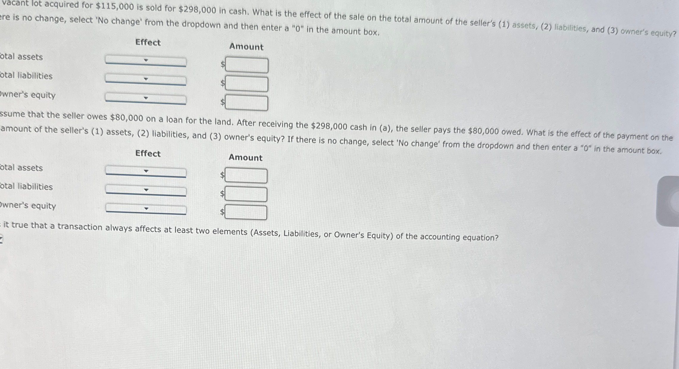Solved sor $115,000 ﻿is sold for $298,000 ﻿in cash. What is | Chegg.com
