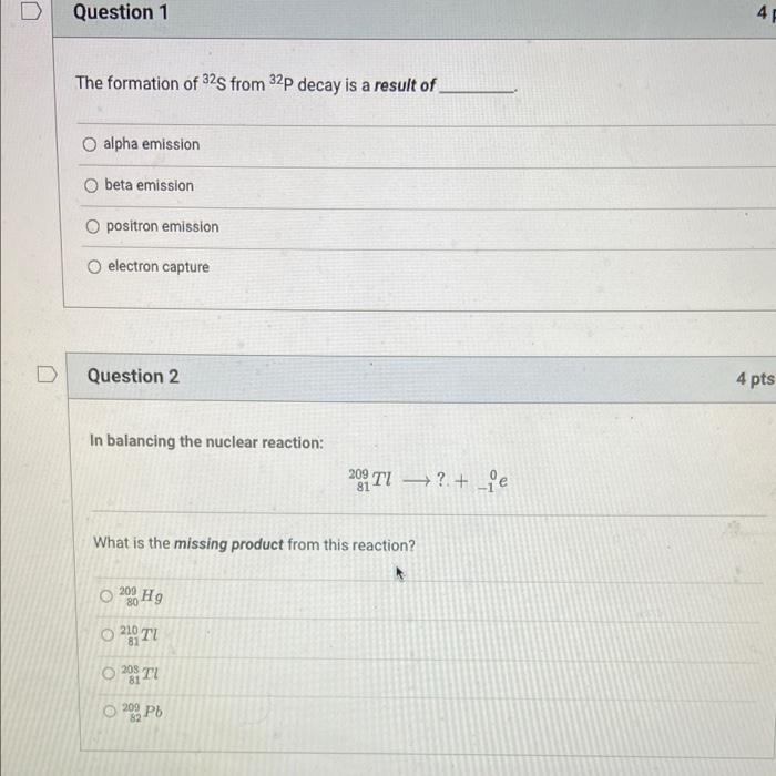 Solved D Question 1 4 The formation of 32s from 32p decay is | Chegg.com