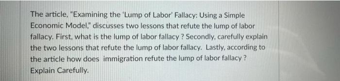 Solved The article, "Examining the 'Lump of Labor' Fallacy: | Chegg.com