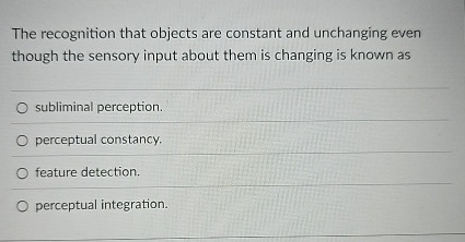 Solved The recognition that objects are constant and | Chegg.com