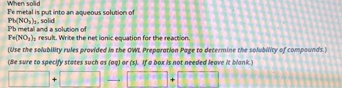 Solved Fe metal is put into an aqueous solution of Pb(NO3)2, | Chegg.com
