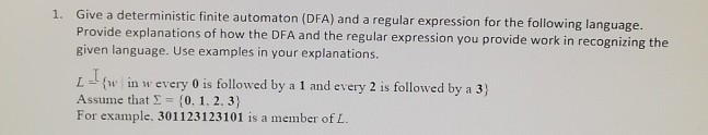 Solved 1. Give a deterministic finite automaton (DFA) and a | Chegg.com