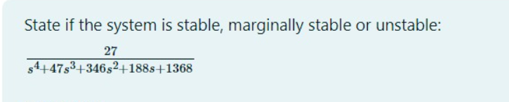 State if the system is stable, marginally stable or | Chegg.com