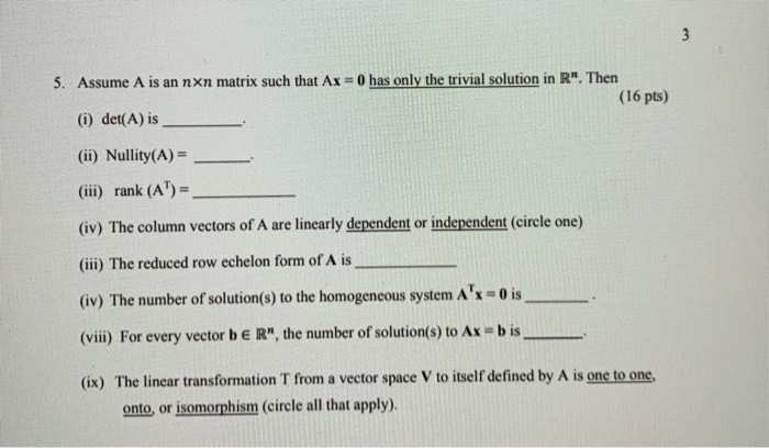 Solved 5. Assume A is an nxn matrix such that Ax=0 has only | Chegg.com