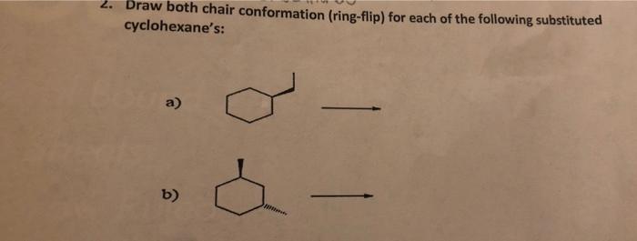 Solved Draw both chair conformation (ring-flip) for each of | Chegg.com