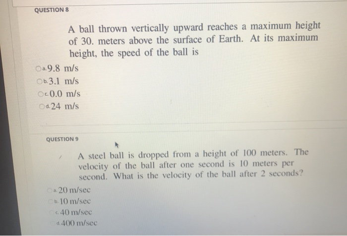 Solved QUESTIONS A ball thrown vertically upward reaches a | Chegg.com