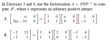 Solved In Exercises 3 ﻿and 4, ﻿use the factorization A=PDP-1 | Chegg.com