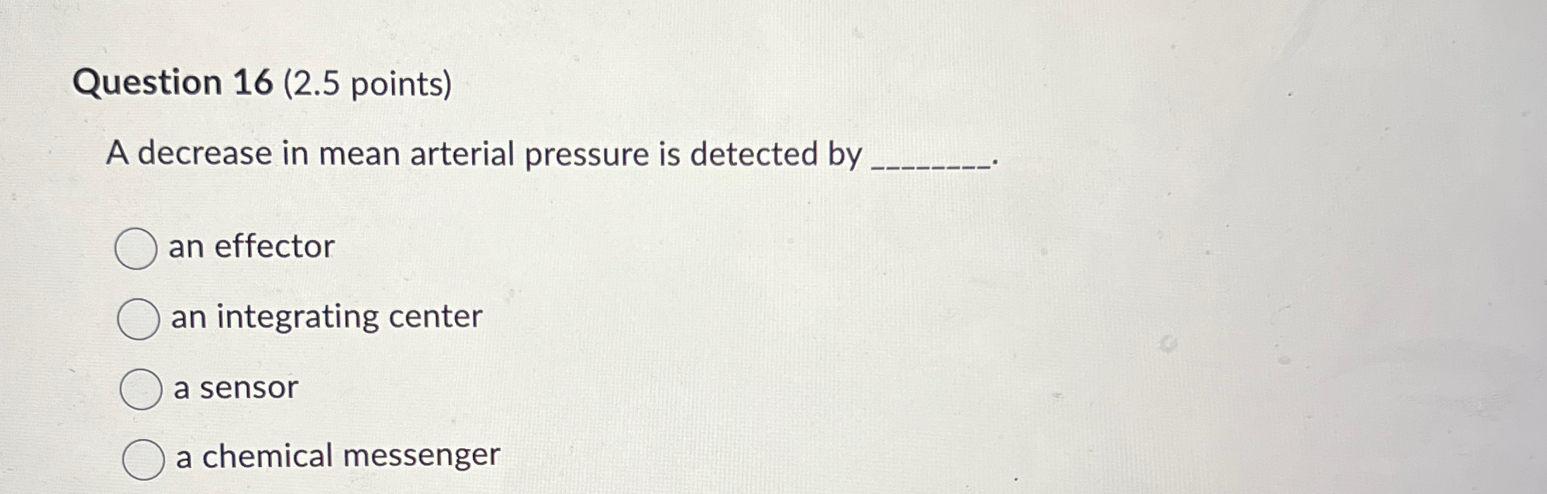 Solved Question 16 (2.5 ﻿points)A decrease in mean arterial | Chegg.com