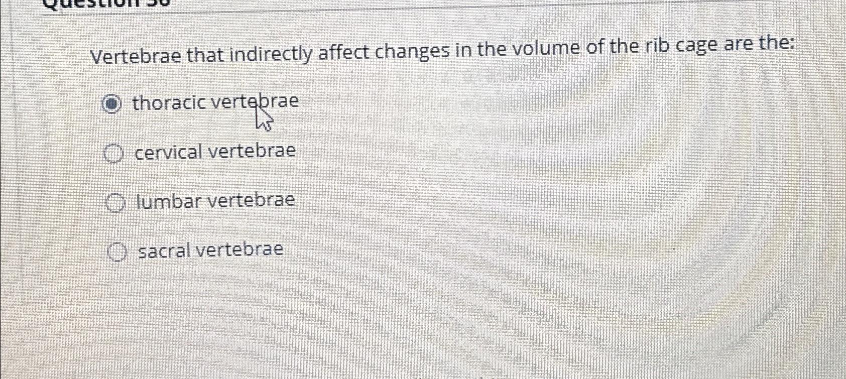 Solved Vertebrae that indirectly affect changes in the | Chegg.com