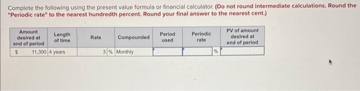 Solved Complete the following using the present value | Chegg.com