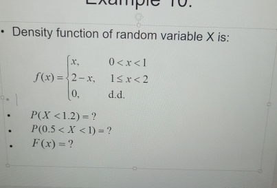 Solved Density function of random variable x ﻿is: | Chegg.com